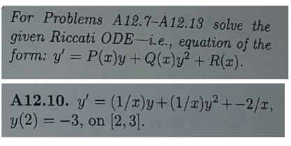 Solved For Problems A12.7-A12.13 solve the given Riccati | Chegg.com