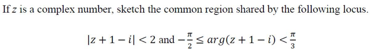 Solved If z is a complex number, sketch the common region | Chegg.com