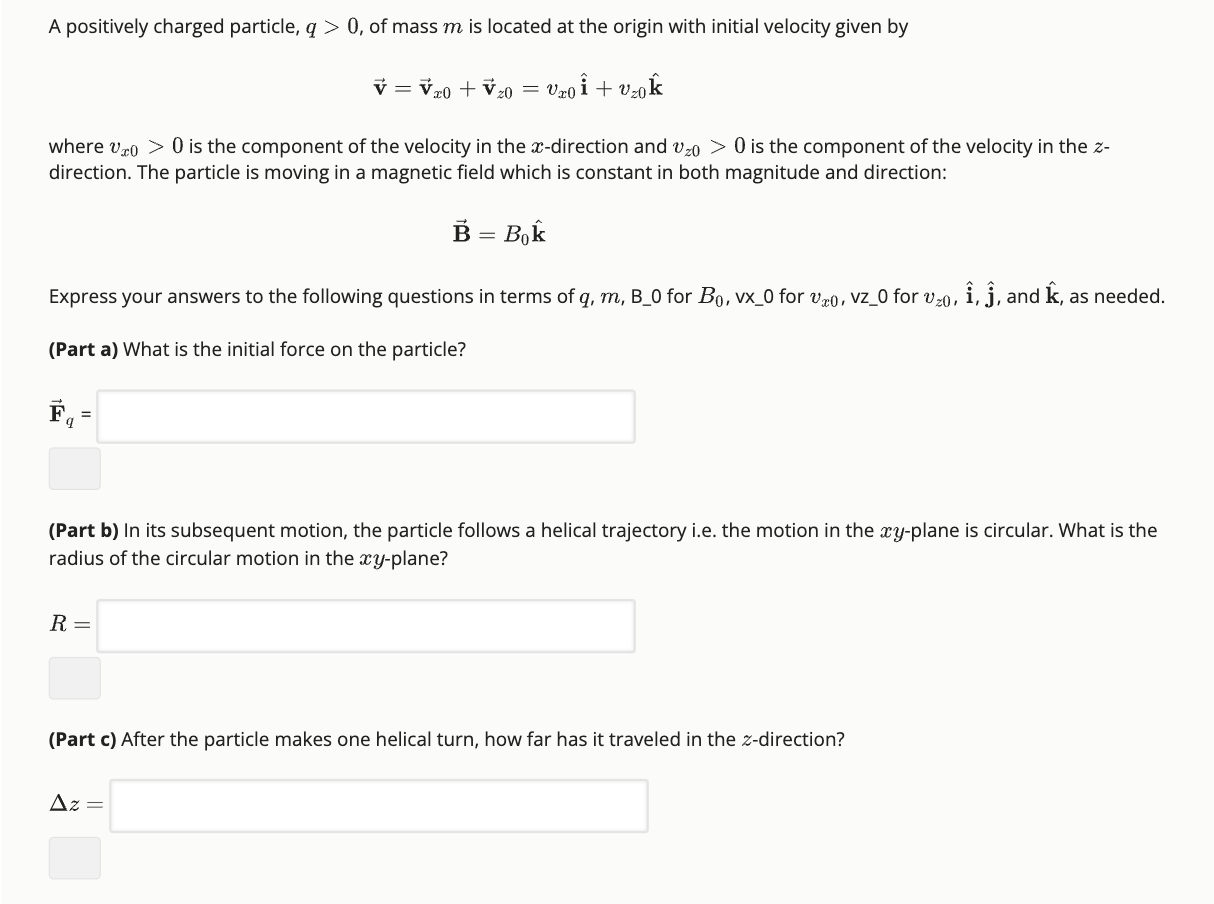 Solved A positively charged particle, q>0, of mass m is | Chegg.com