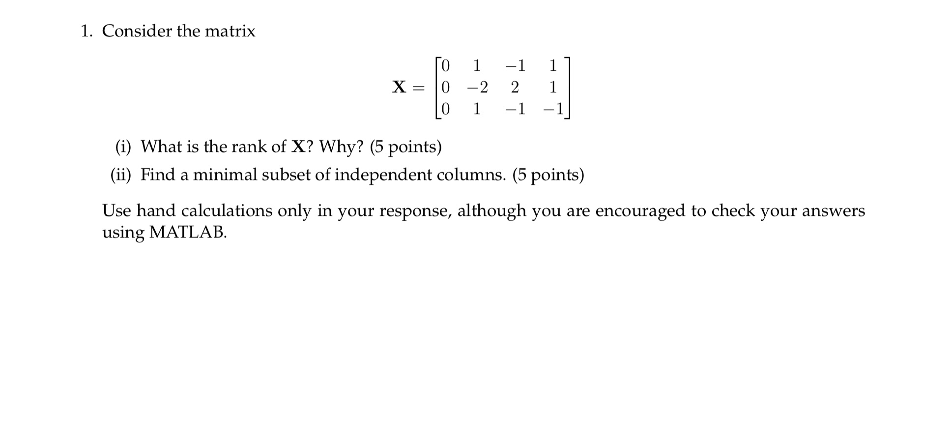 Solved Consider the matrixx=[01-110-22101-1-1](i) ﻿What is | Chegg.com