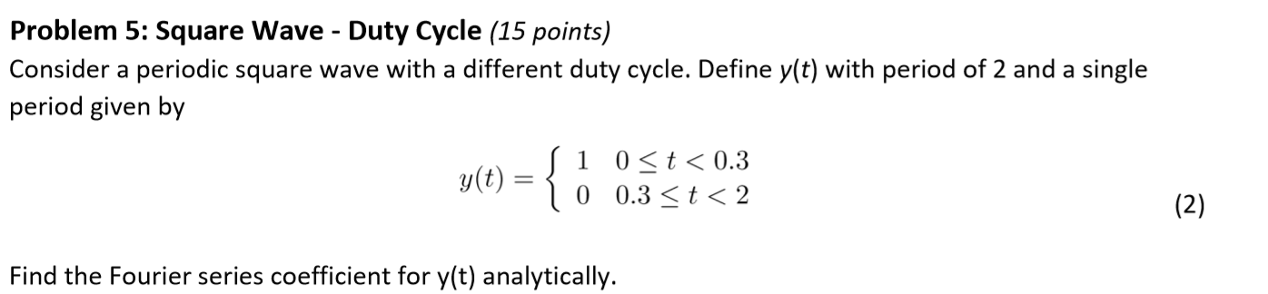Solved Problem 5: Square Wave - Duty Cycle (15 points) | Chegg.com