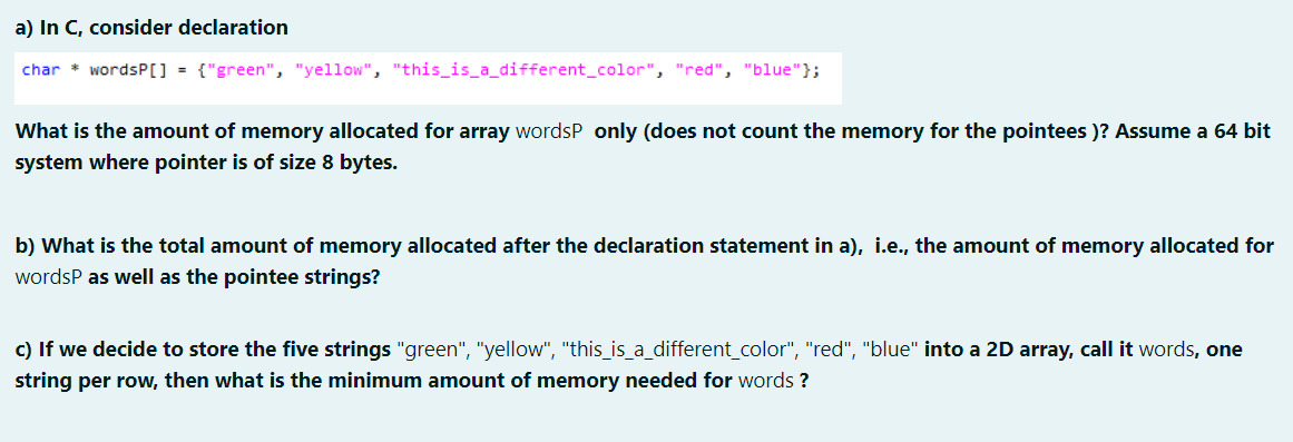 Solved a) In C, consider declaration char * wordsP[] = | Chegg.com