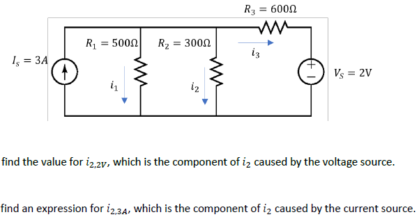 Solved R3 60022 R1 = 50022 R2 = 30012 13 Is = 3A Vs = 2V ii | Chegg.com