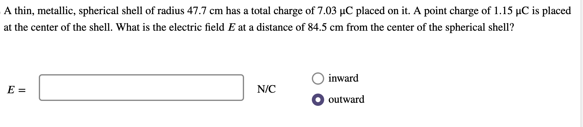 Solved A thin, metallic, spherical shell of radius 47.7 cm | Chegg.com