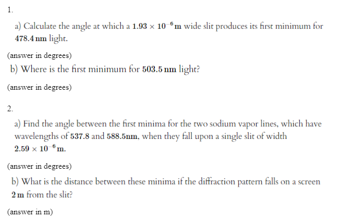 Solved a) Calculate the angle at which a 1.93×10−6 m wide | Chegg.com