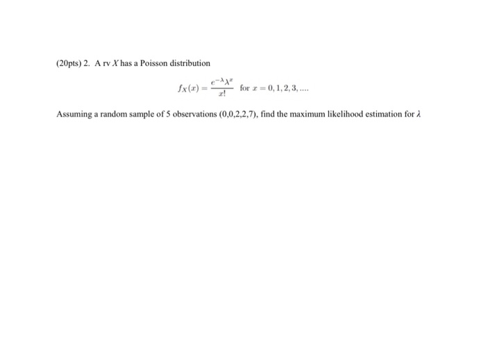 Solved (20pts) 2. A rv X has a Poisson distribution = e-m.rz | Chegg.com