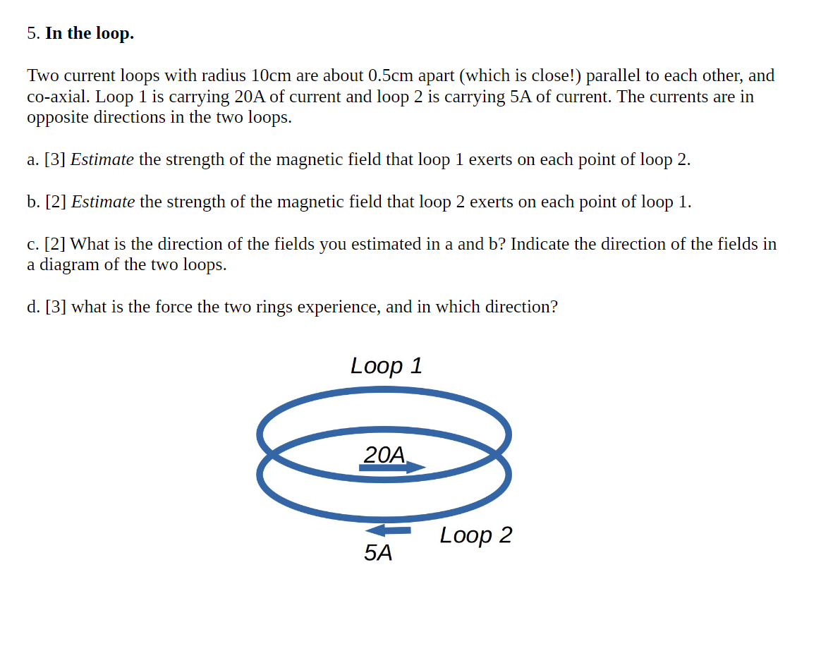 Solved 5. In the loop. Two current loops with radius 10cm | Chegg.com
