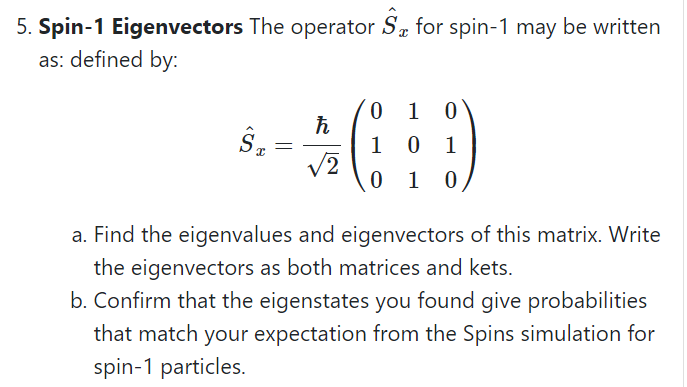 Solved 5. Spin-1 Eigenvectors The operator S^x for spin-1 | Chegg.com