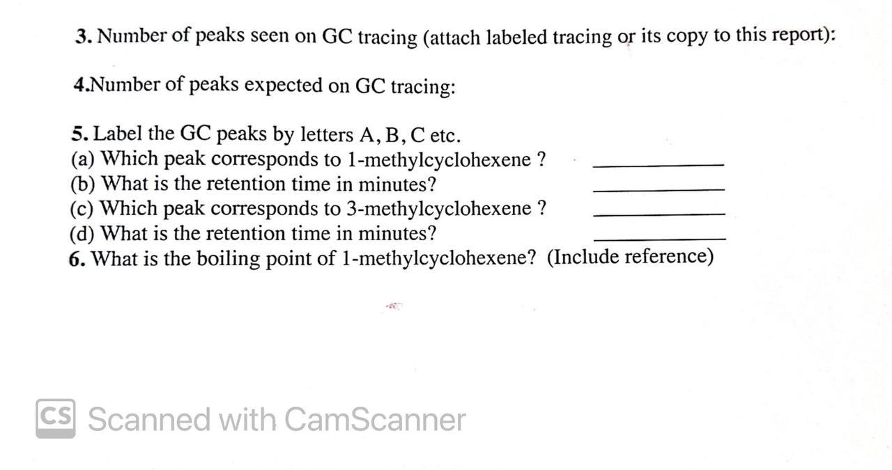 Solved 3. Number of peaks seen on GC tracing (attach labeled | Chegg.com