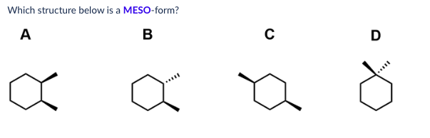Solved Which structure below is a MESO-form?ABCD | Chegg.com