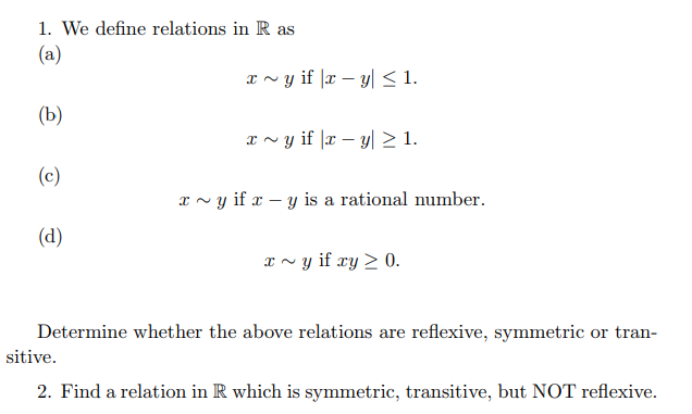 Solved 1. We define relations in R as K1. 1 x~yifx-vis a | Chegg.com