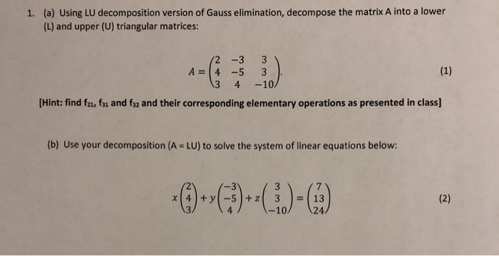 (a) Using LU decomposition version of Gauss | Chegg.com