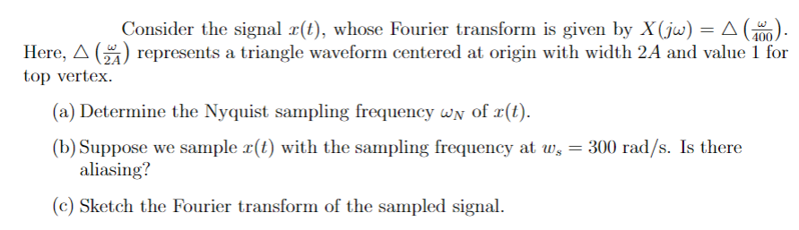Solved Consider the signal r(t), whose Fourier transform is | Chegg.com