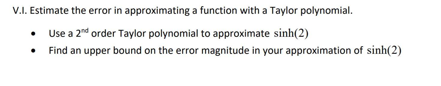 Solved V.I. Estimate the error in approximating a function | Chegg.com