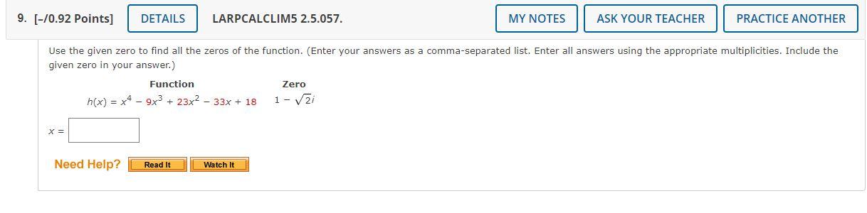 Solved Use the given zero to find all the zeros of the | Chegg.com