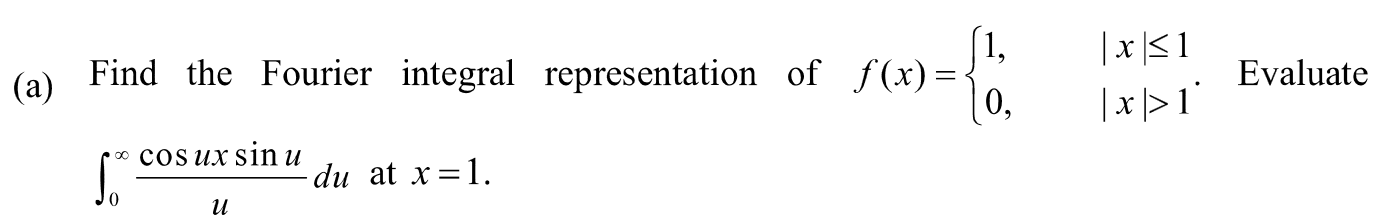 Solved (a) ﻿Find the Fourier integral representation | Chegg.com