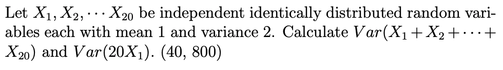Solved Let X1,X2,⋯X20 be independent identically distributed | Chegg.com