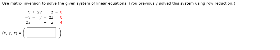 Solved Use matrix inversion to solve the given system of | Chegg.com