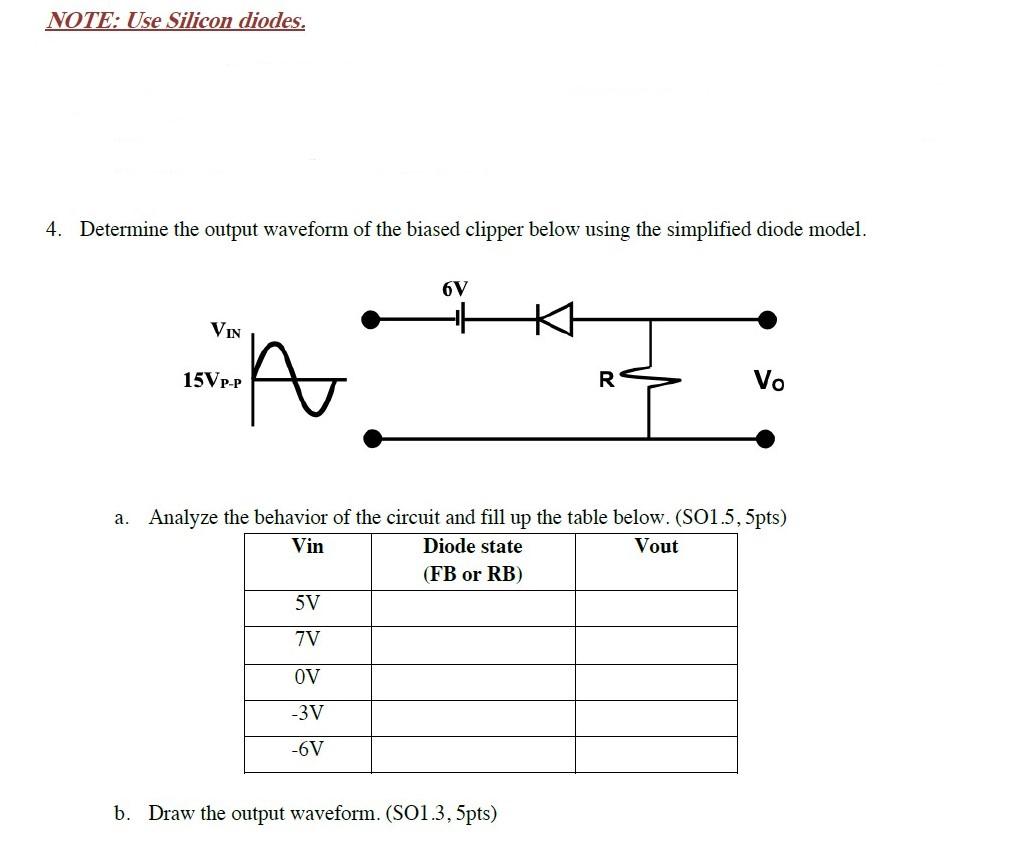 Solved NOTE: Use Silicon diodes. 4. Determine the output | Chegg.com