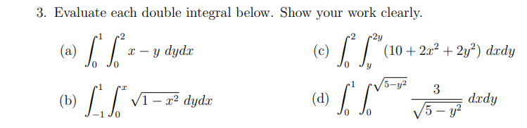 Solved 3. Evaluate each double integral below. Show your | Chegg.com