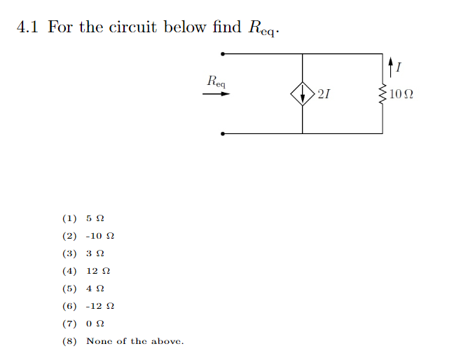 Solved 4.1 For the circuit below find Req . (1) 5Ω (2) −10Ω | Chegg.com