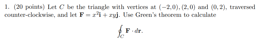 Solved 1. (20 points) Let C be the triangle with vertices at | Chegg.com