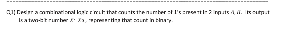 Solved Q1) Design a combinational logic circuit that counts | Chegg.com
