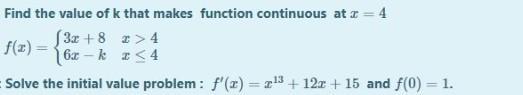 Solved Find the value of k that makes function continuous at | Chegg.com