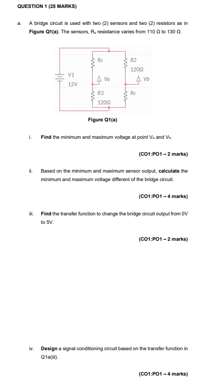 Solved QUESTION 1 (25 MARKS) a. A bridge circuit is used | Chegg.com