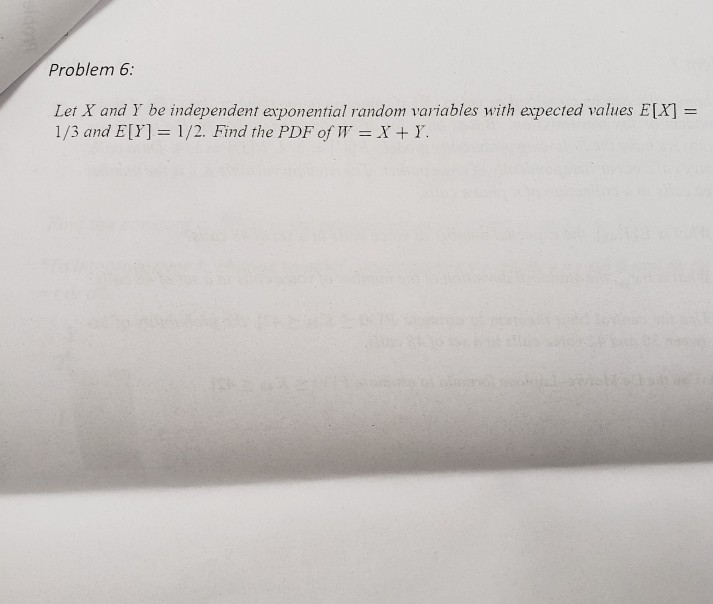 Solved Problem 6 Let X And Y Be Independent Exponential 
