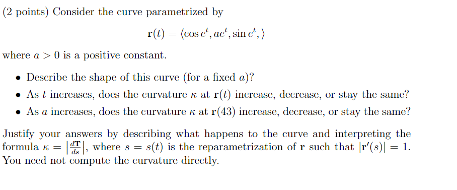 Solved (2 points) Consider the curve parametrized by r(t) = | Chegg.com