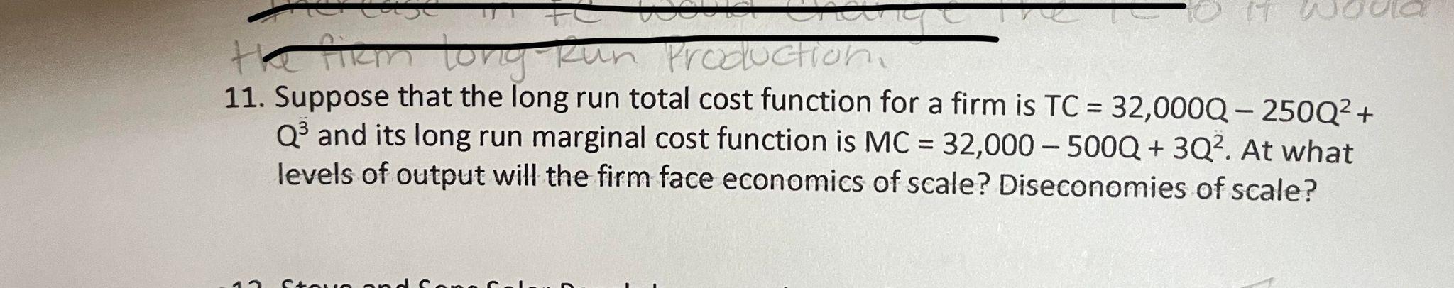 Solved 11. Suppose that the long run total cost function for | Chegg.com