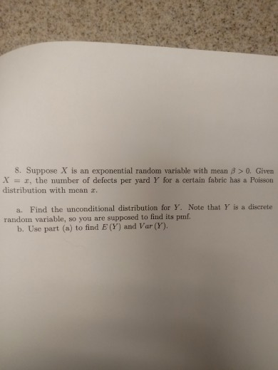 Solved 8. Suppose X is an exponential random variable with | Chegg.com