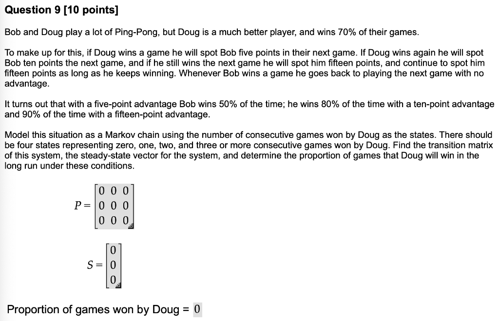 Solved Question 9 [10 points] Bob and Doug play a lot of | Chegg.com