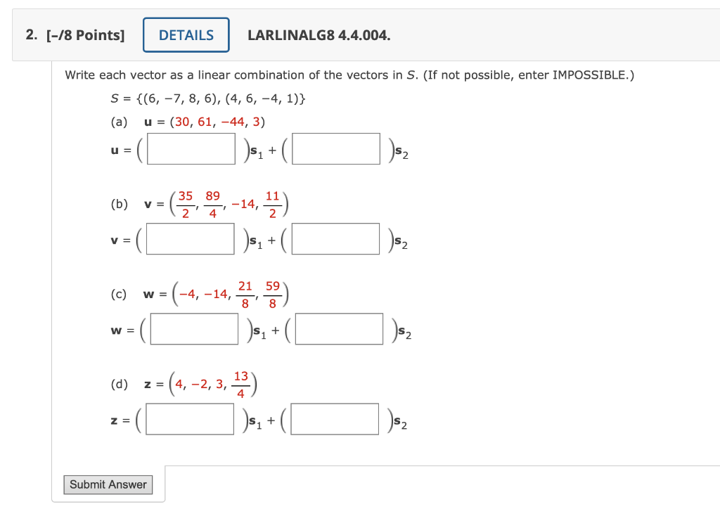 Solved S={(6,−7,8,6),(4,6,−4,1)} (a) u=(30,61,−44,3) | Chegg.com