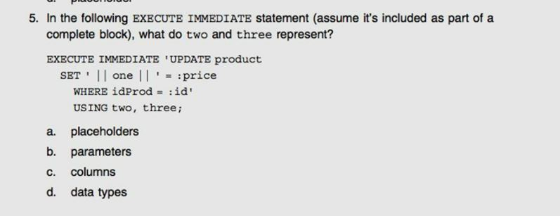 Solved ороогоо 5. In the following EXECUTE IMMEDIATE | Chegg.com