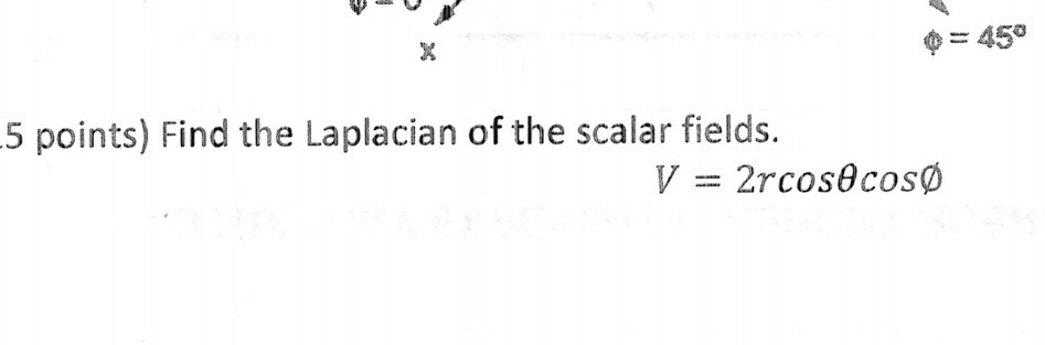 Solved 450 5 points) Find the Laplacian of the scalar | Chegg.com