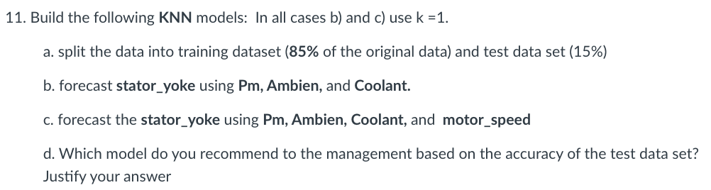 Solved 11. Build the following KNN models: In all cases b ) | Chegg.com