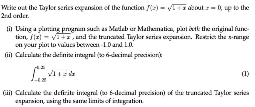 Solved = = Write out the Taylor series expansion of the | Chegg.com