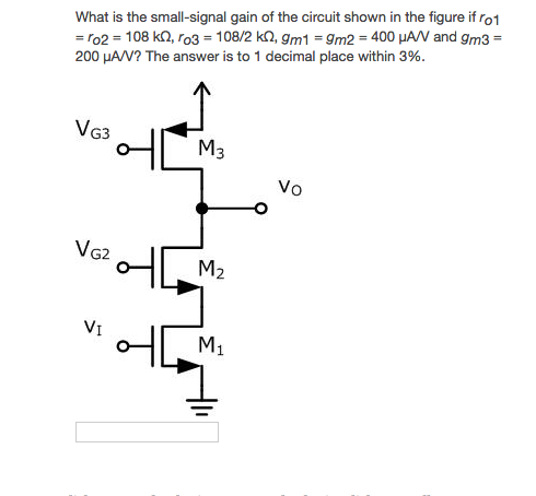 Solved What is the small-signal gain of the circuit shown in | Chegg.com