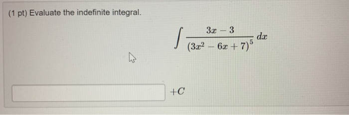 Solved (1 pt) Evaluate the indefinite integral. 3a 3 (3a2 - | Chegg.com