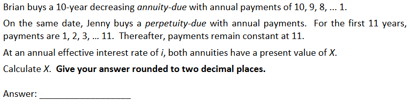 Solved Brian buys a 10-year decreasing annuity-due with | Chegg.com