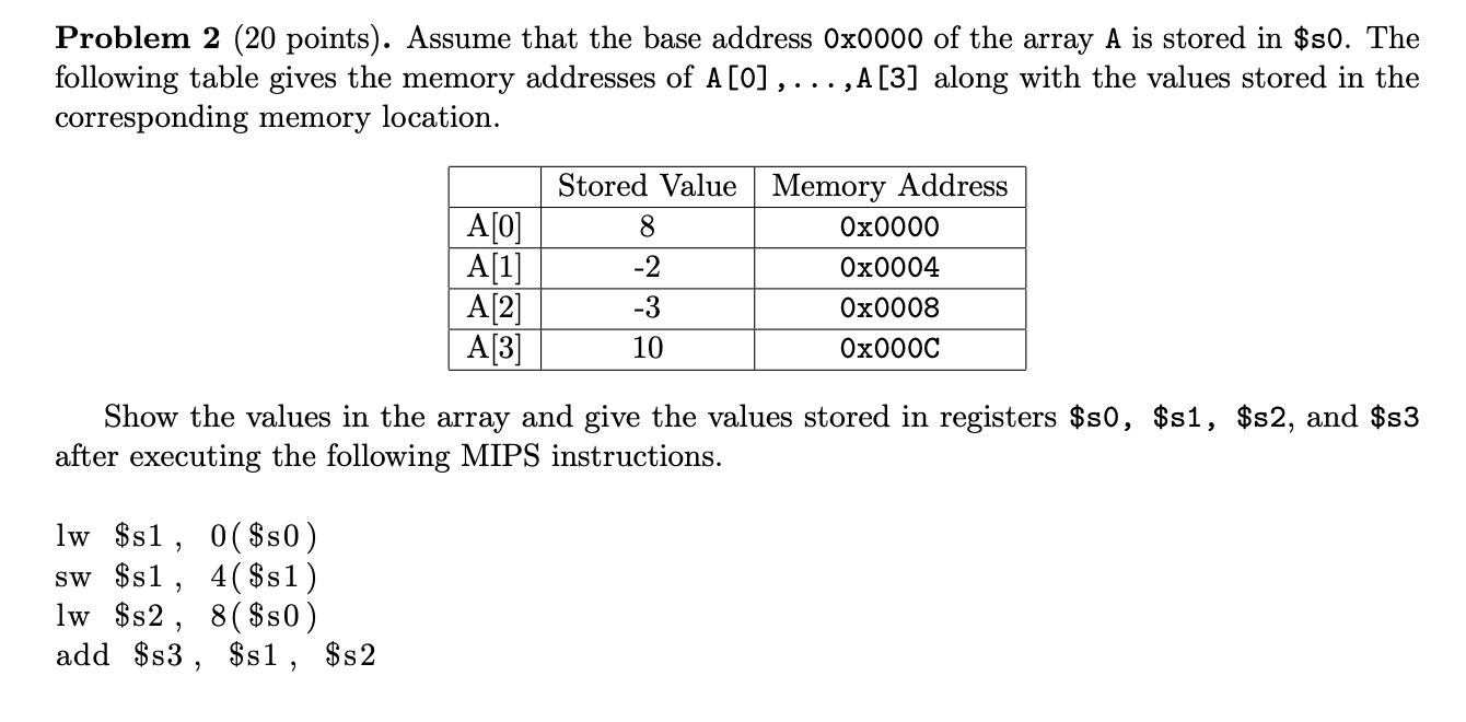 Solved Problem 2 (20 points). Assume that the base address | Chegg.com