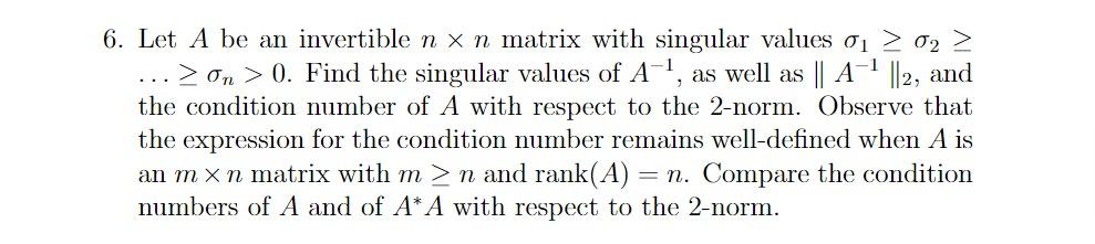 Solved 6. Let A be an invertible n×n matrix with singular | Chegg.com