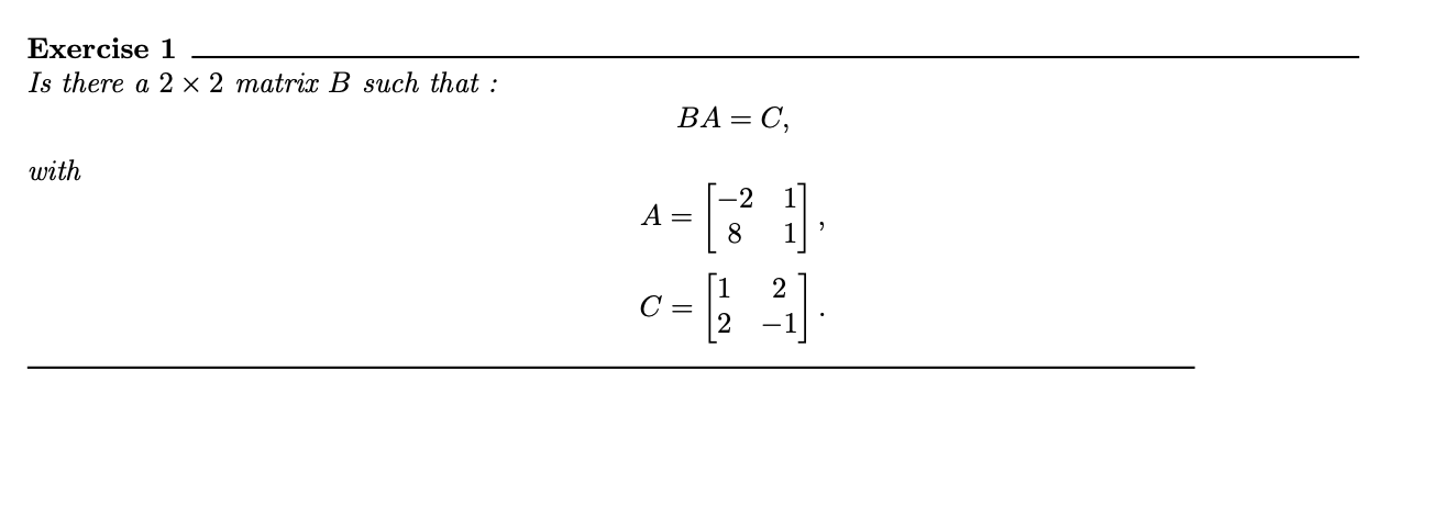 Solved Exercise 1 Is there a 2 x 2 matrix B such that : | Chegg.com