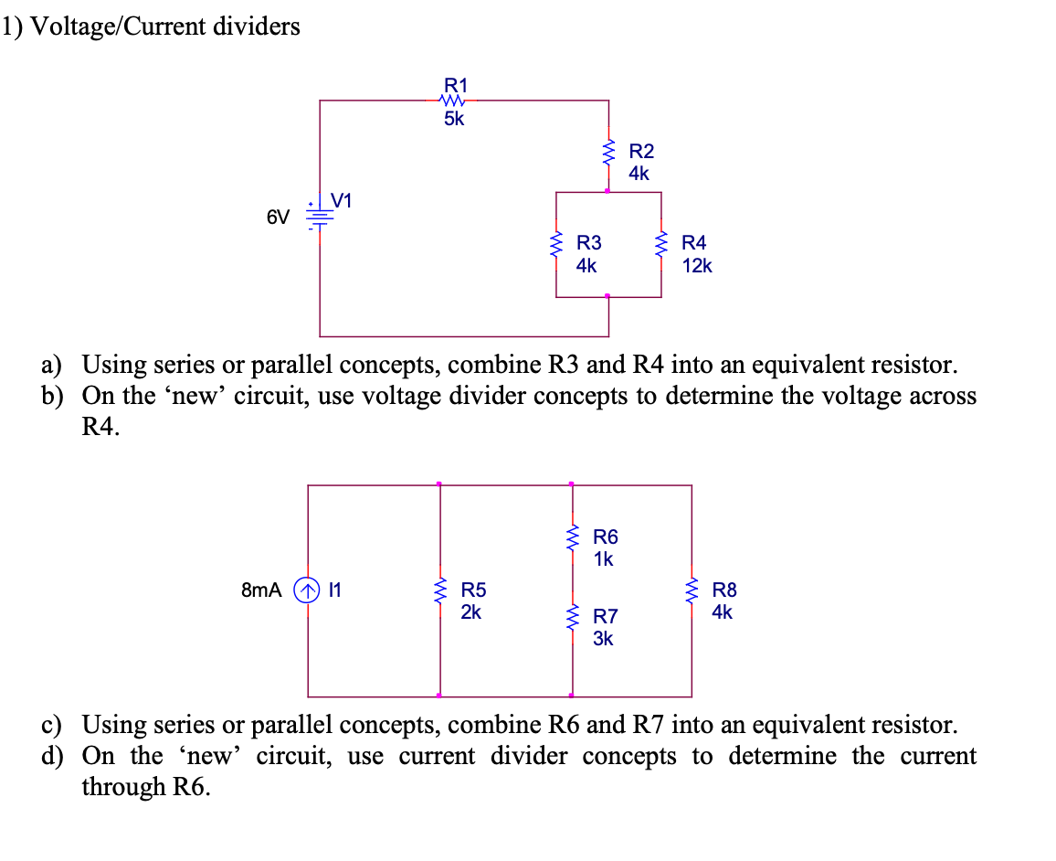 Solved 1) Voltage/Current dividers R1 W 5k W R2 4k V1 6V R4 | Chegg.com