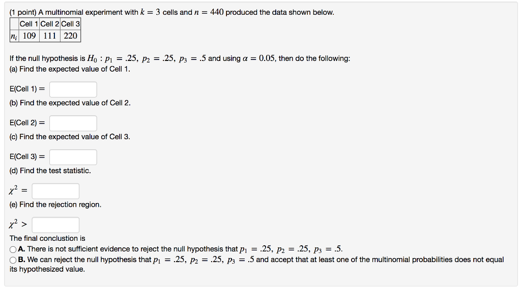 Solved (1 point) A multinomial experiment with k = 3 cells | Chegg.com