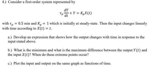 Solved 4.) Consider a first-order system represented by Tp | Chegg.com