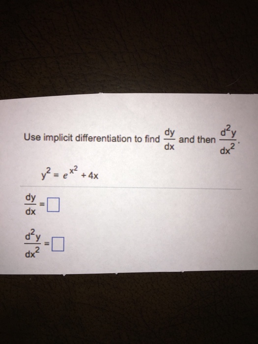 Solved Use implicit differentiation to find dy/dx and then | Chegg.com