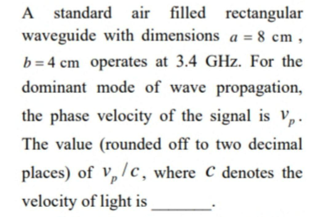 Solved A standard air filled rectangular waveguide with | Chegg.com